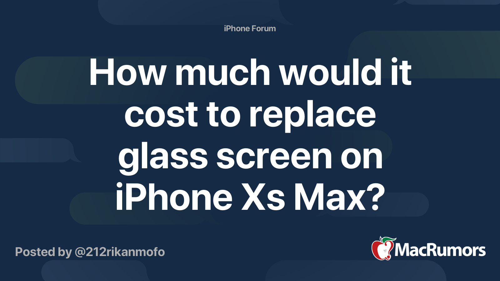 How much would it cost to replace glass screen on iPhone Xs Max? | MacRumors Forums