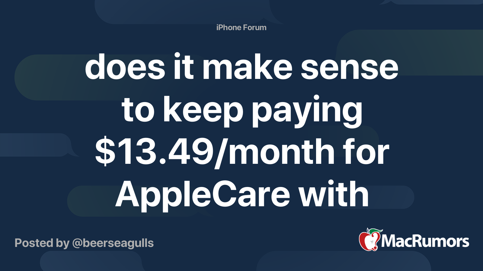 does it make sense to keep paying $13.49/month for AppleCare with Theft/Loss on old iPhone 14 ...