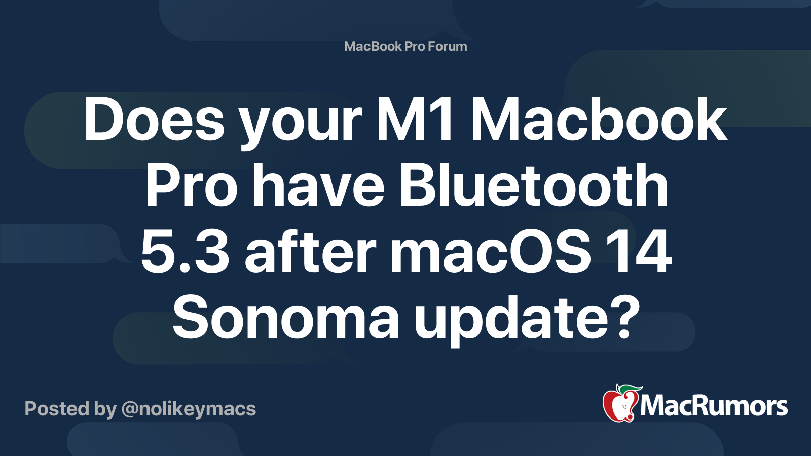 Does your M1 Macbook Pro have Bluetooth 5.3 after macOS 14 Sonoma update? | MacRumors Forums
