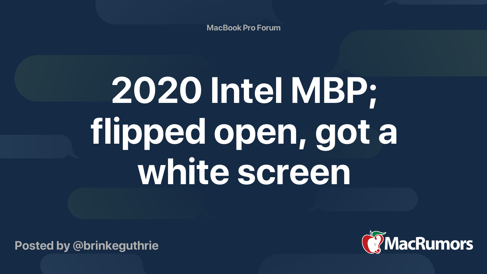 2020 Intel MBP; flipped open, got a white screen | MacRumors Forums