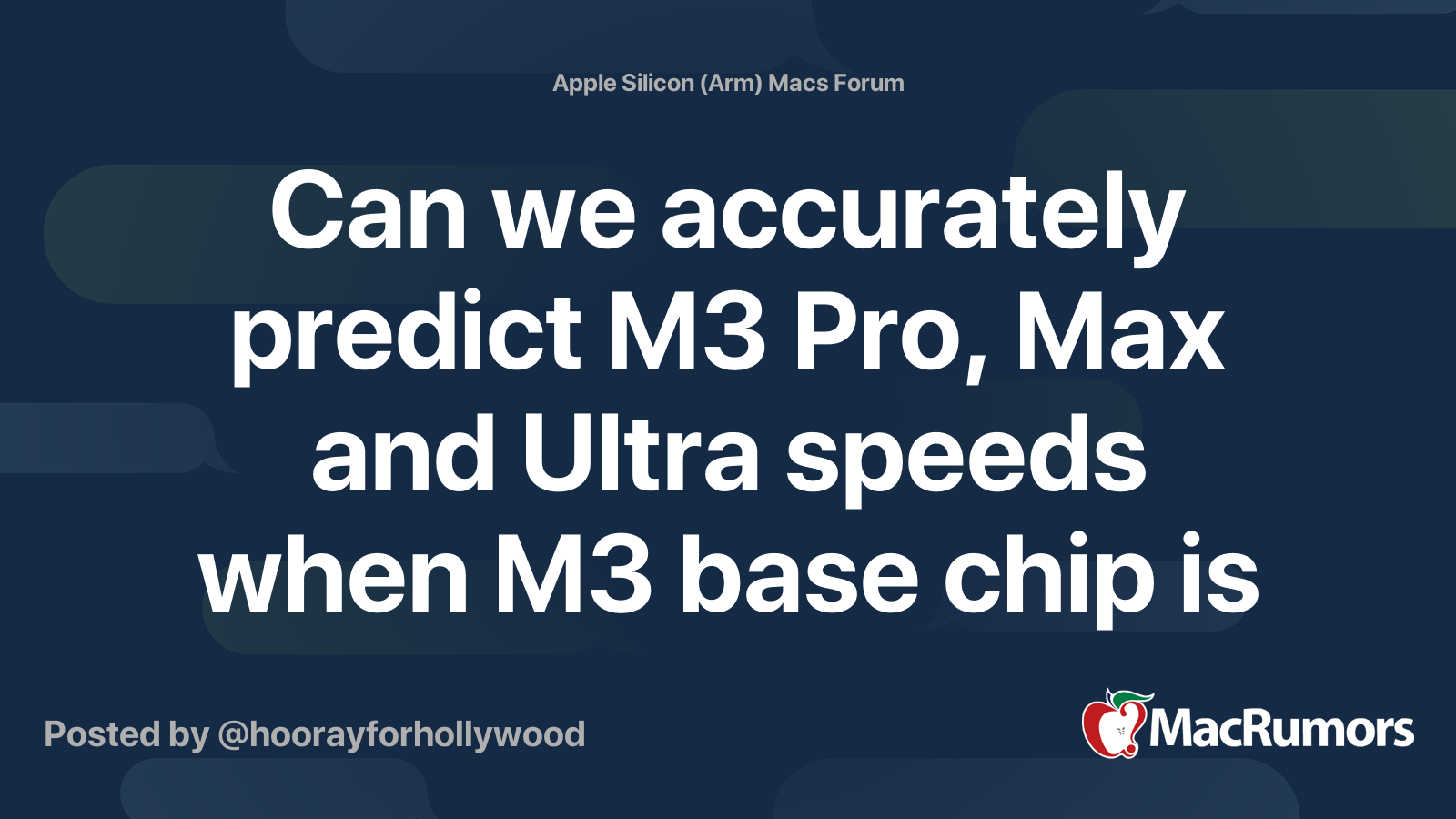 Can we accurately predict M3 Pro, Max and Ultra speeds when M3 base chip is released ...