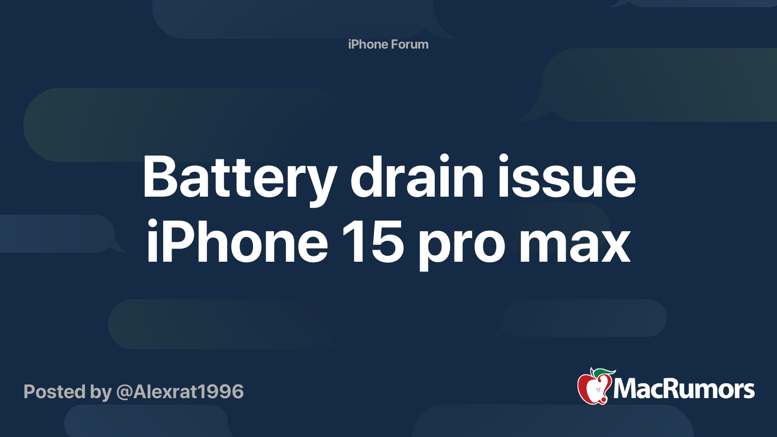 Battery drain issue iPhone 15 pro max | MacRumors Forums