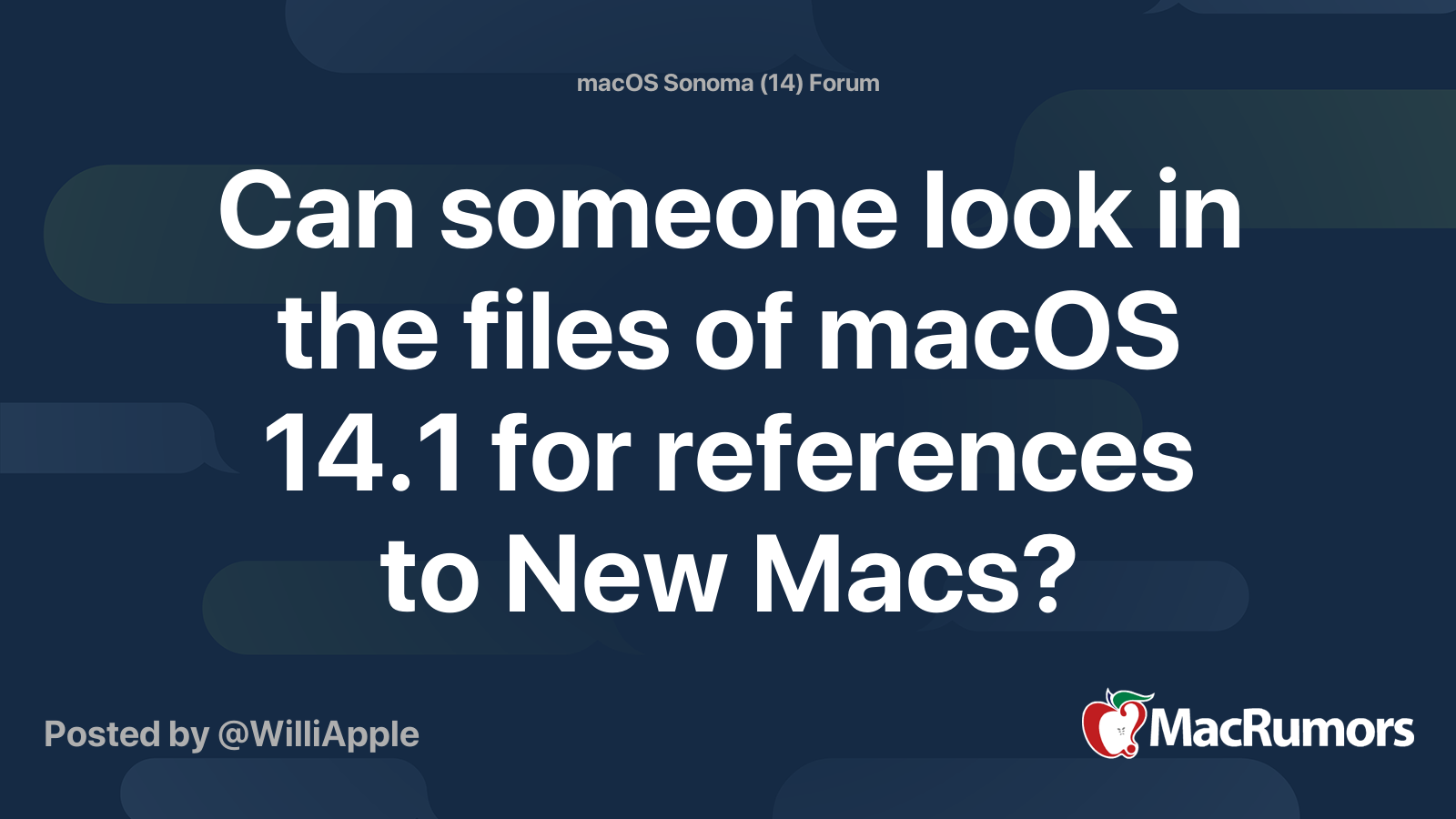 Can someone look in the files of macOS 14.1 for references to New Macs? | MacRumors Forums
