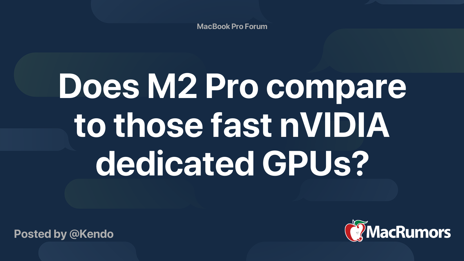 Does M2 Pro compare to those fast nVIDIA dedicated GPUs? | MacRumors Forums