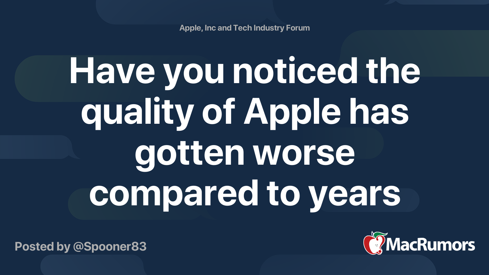 Have you noticed the quality of Apple has gotten worse compared to ...