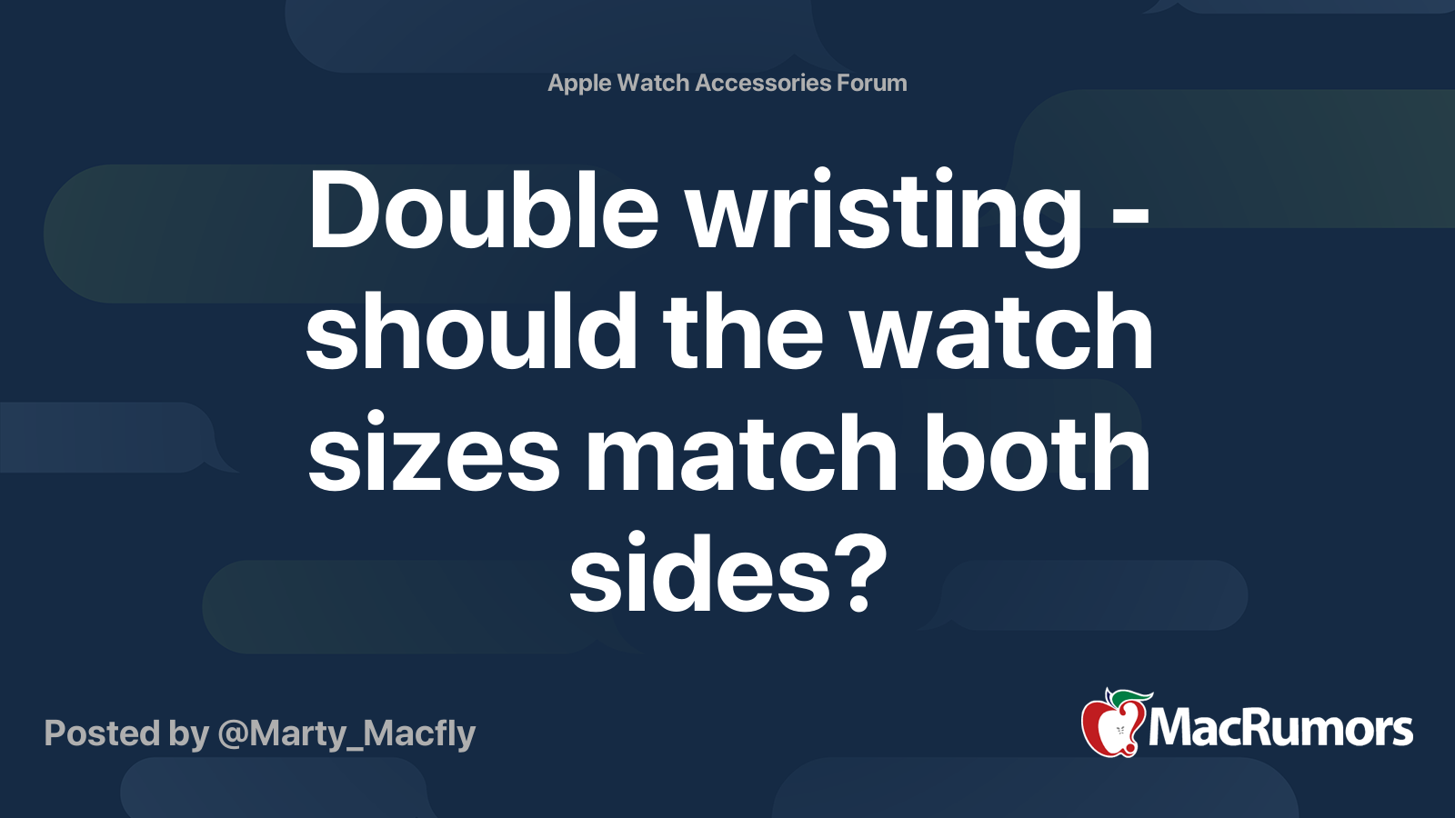 Double wristing - should the watch sizes match both sides? | MacRumors ...