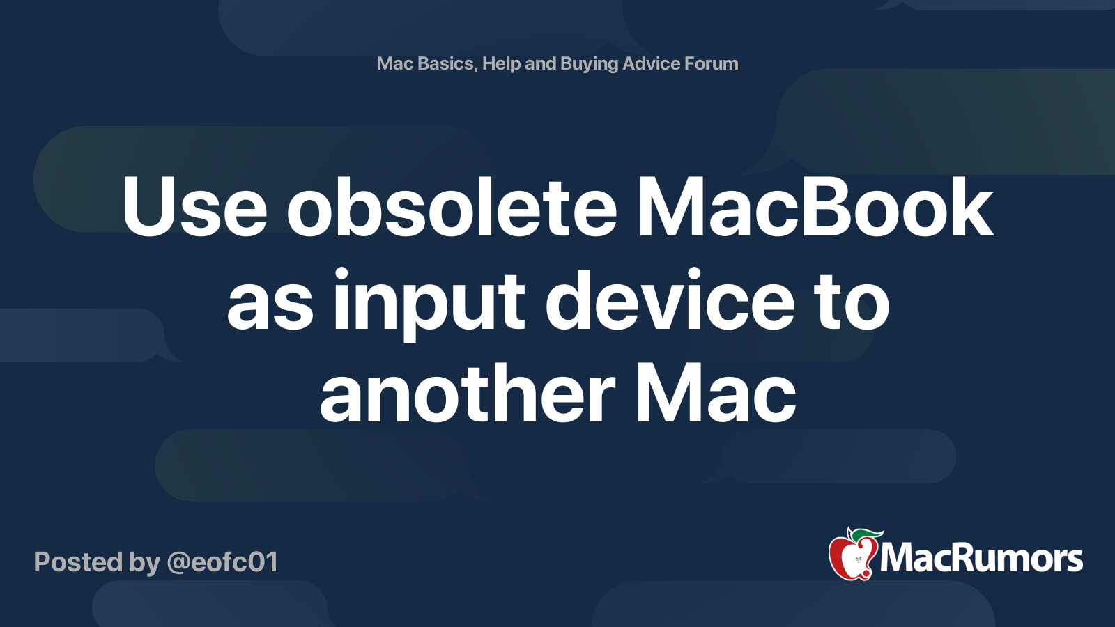 Use obsolete MacBook as input device to another Mac | MacRumors Forums