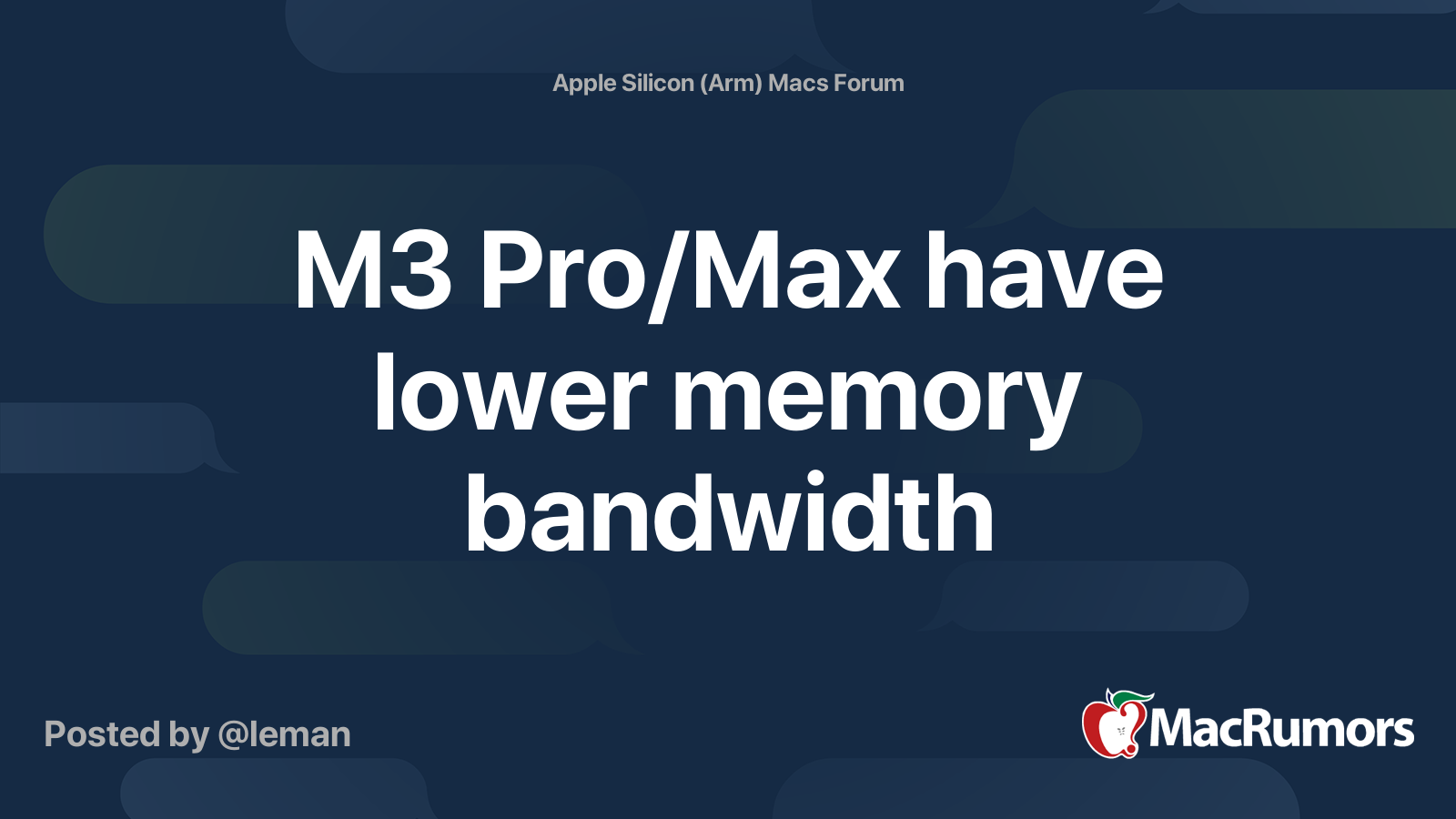 M3 Pro/Max have lower memory bandwidth | MacRumors Forums