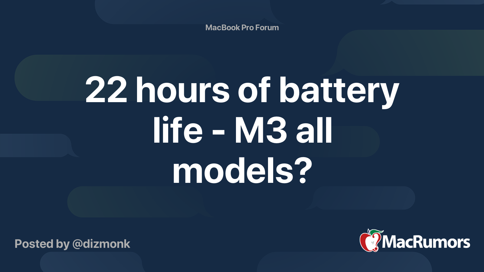 22 hours of battery life - M3 all models? | MacRumors Forums