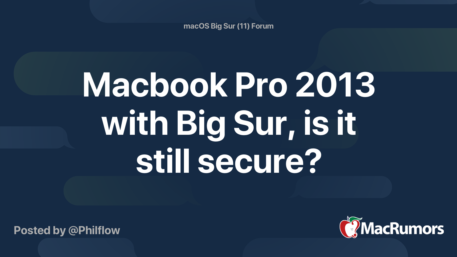 Macbook Pro 2013 with Big Sur, is it still secure? | MacRumors Forums