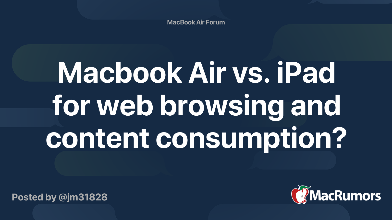 Macbook Air vs. iPad for web browsing and content consumption? | MacRumors Forums