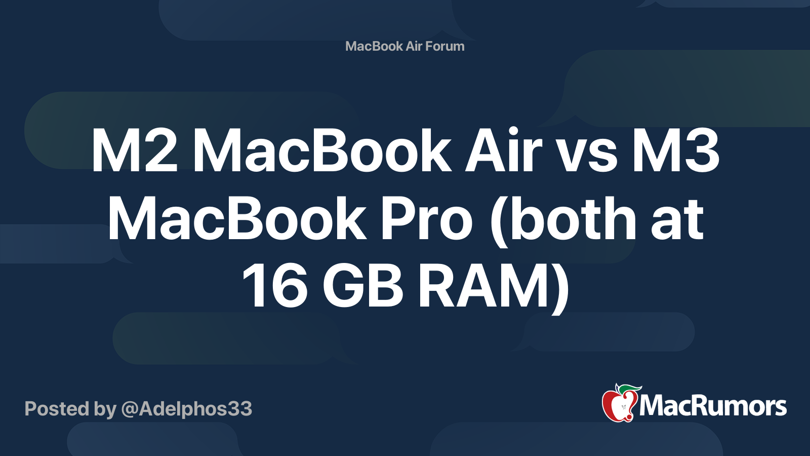 M2 MacBook Air vs M3 MacBook Pro (both at 16 GB RAM) | MacRumors Forums