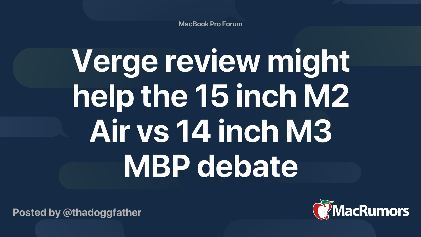 Verge review might help the 15 inch M2 Air vs 14 inch M3 MBP debate | MacRumors Forums