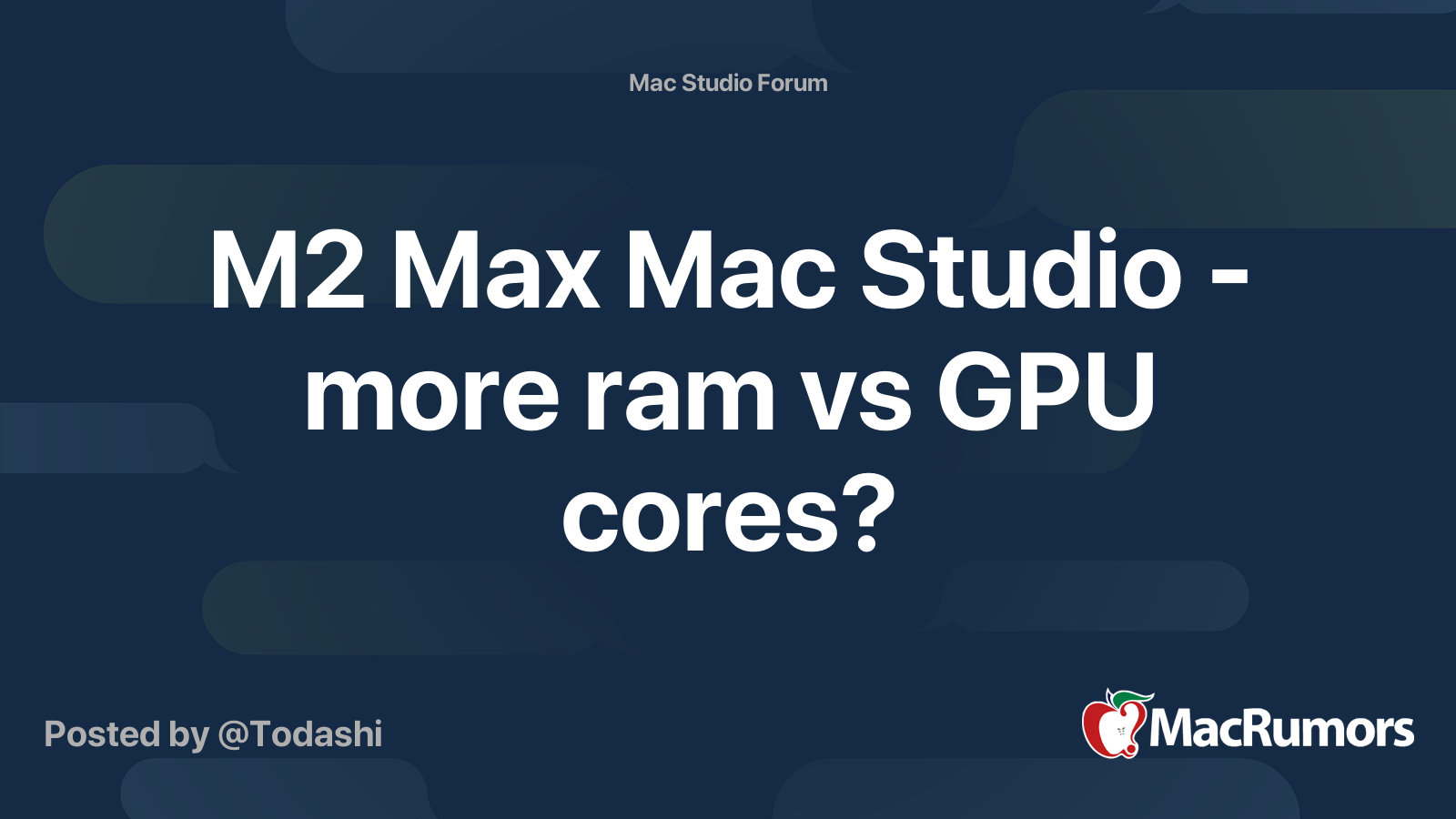 M2 Max Mac Studio - more ram vs GPU cores? | MacRumors Forums