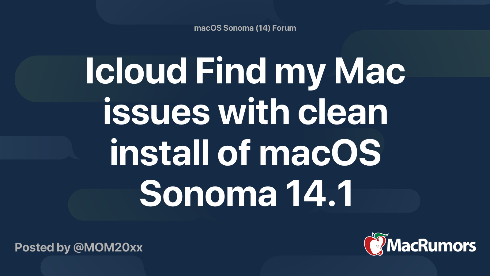 Icloud Find my Mac issues with clean install of macOS Sonoma 14.1 | MacRumors Forums