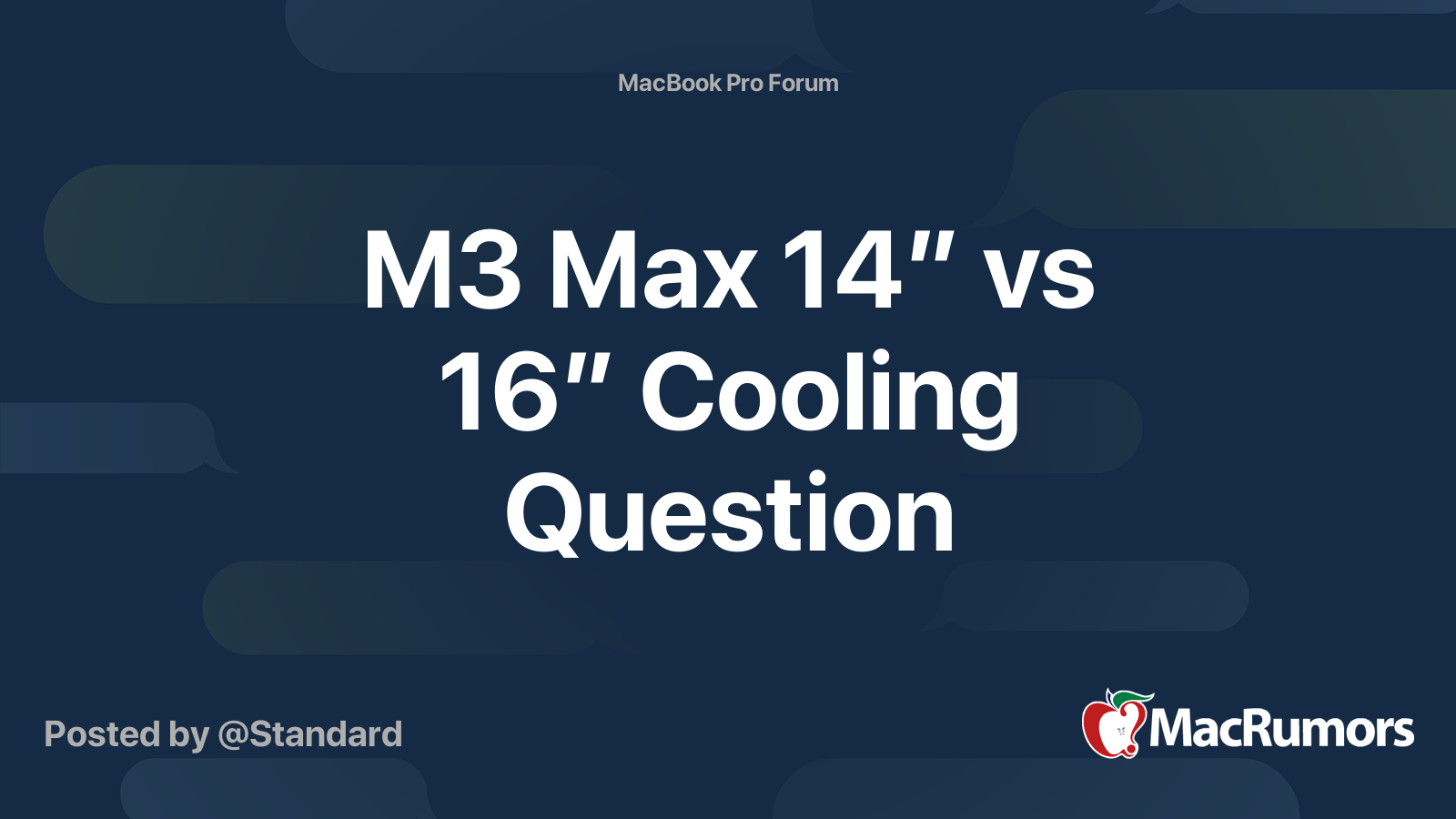 M3 Max 14” vs 16” Cooling Question | MacRumors Forums