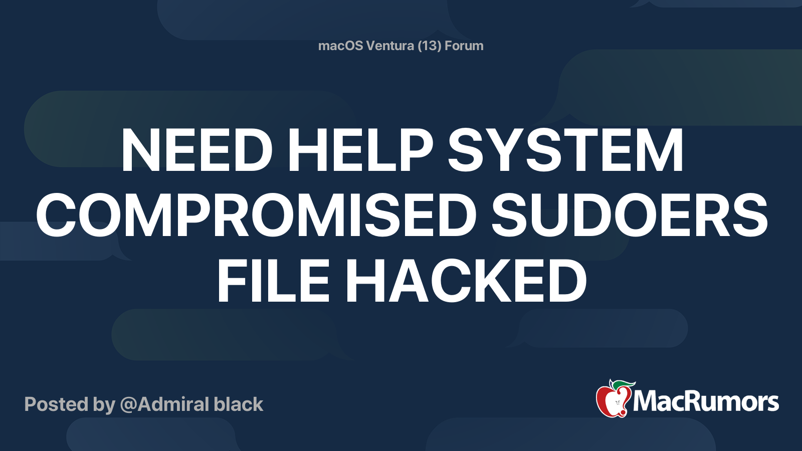 NEED HELP SYSTEM COMPROMISED SUDOERS FILE HACKED | MacRumors Forums