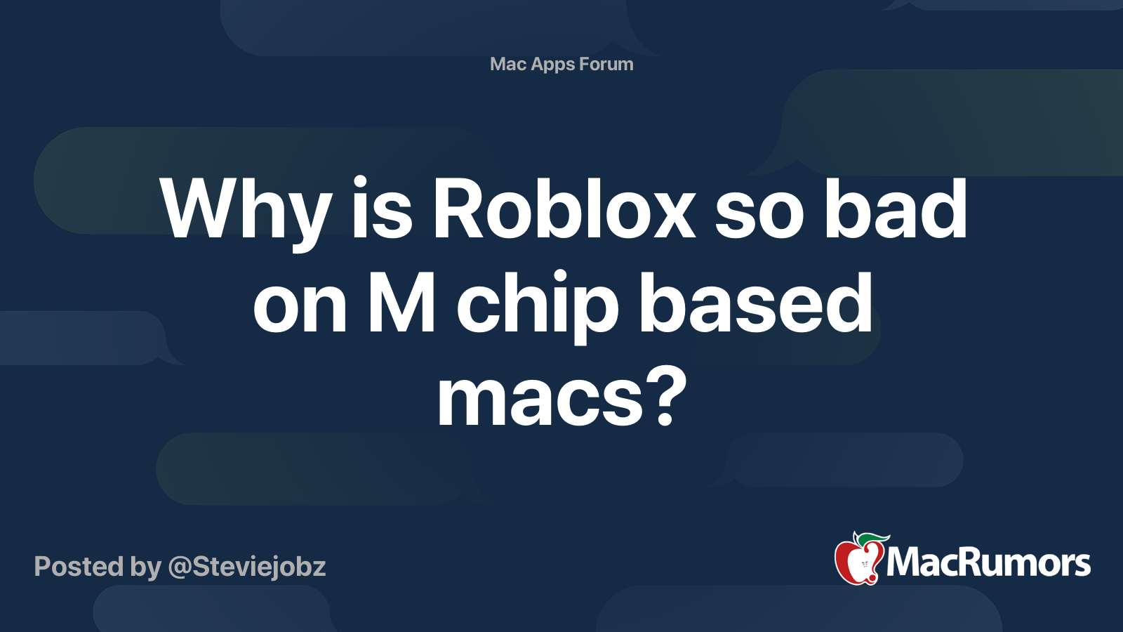 Why is Roblox so bad on M chip based macs? | MacRumors Forums