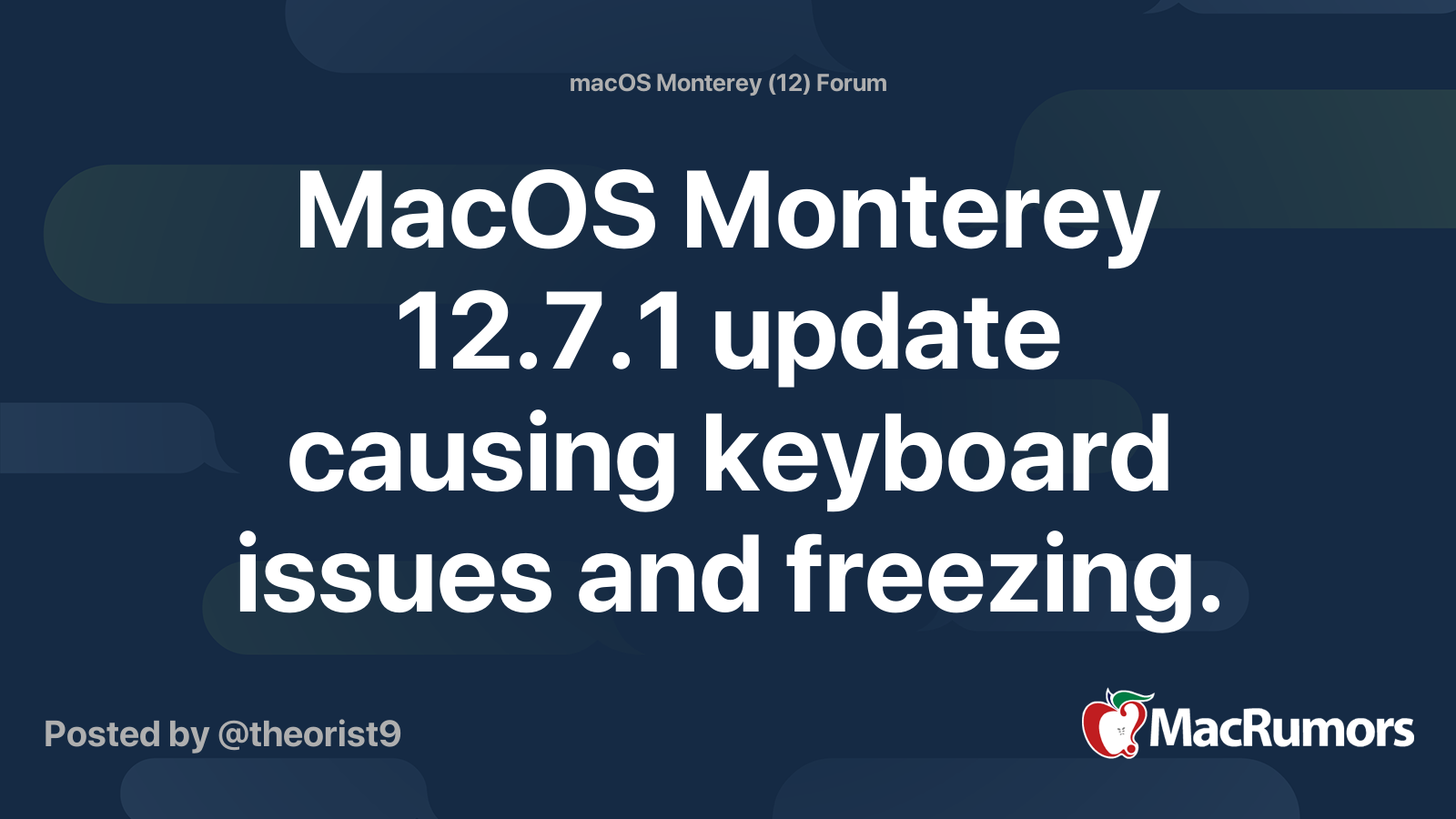 MacOS Monterey 12.7.1 update causing keyboard issues and freezing. | MacRumors Forums