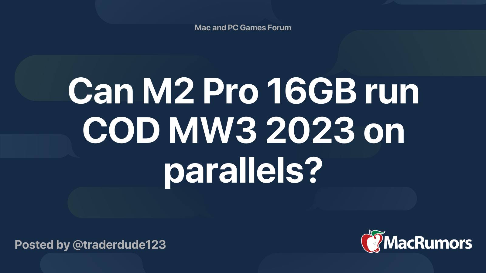Can M2 Pro 16GB run COD MW3 2023 on parallels? | MacRumors Forums
