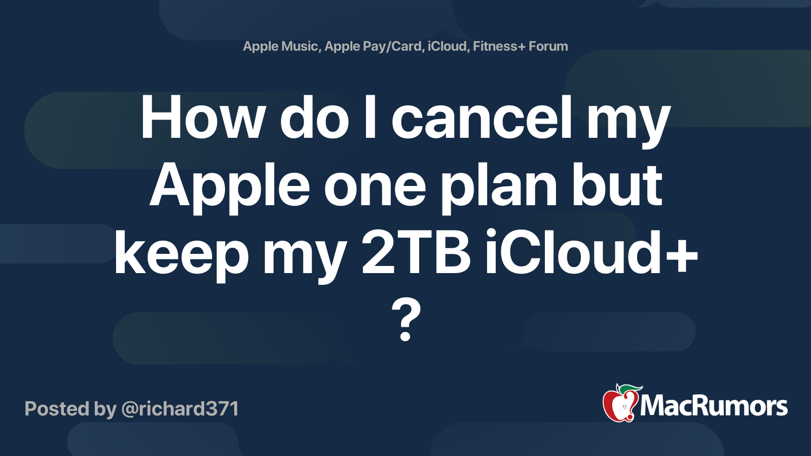 How do I cancel my Apple one plan but keep my 2TB iCloud+ ? | MacRumors Forums