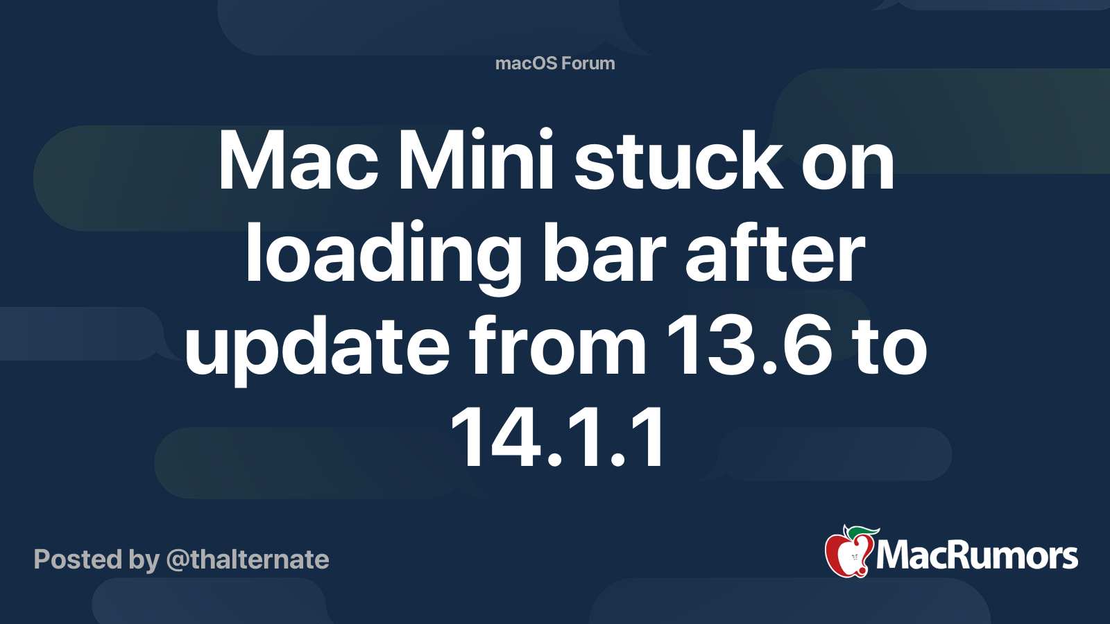 Mac Mini stuck on loading bar after update from 13.6 to 14.1.1 | MacRumors Forums
