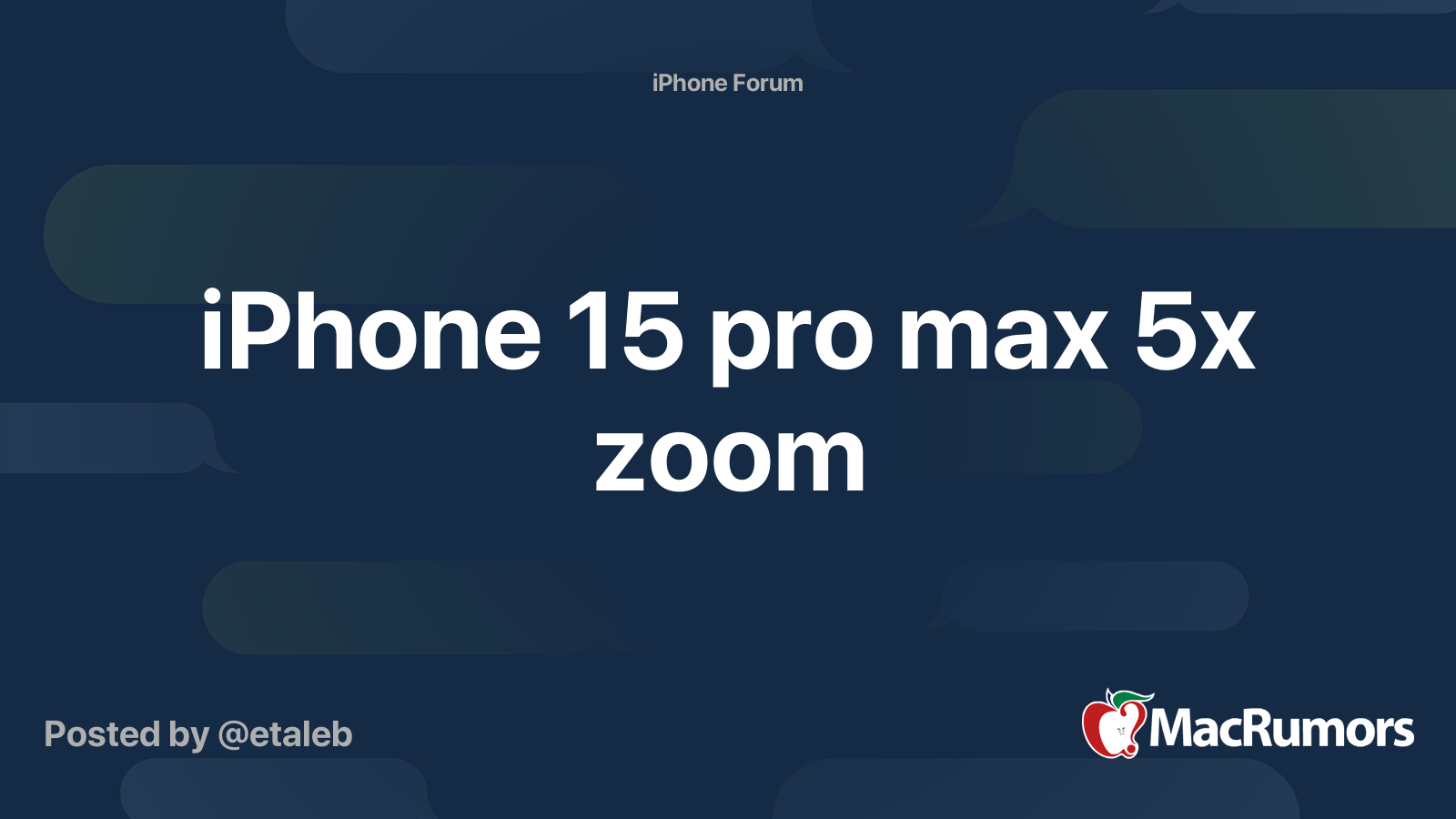 iPhone 15 pro max 5x zoom | MacRumors Forums