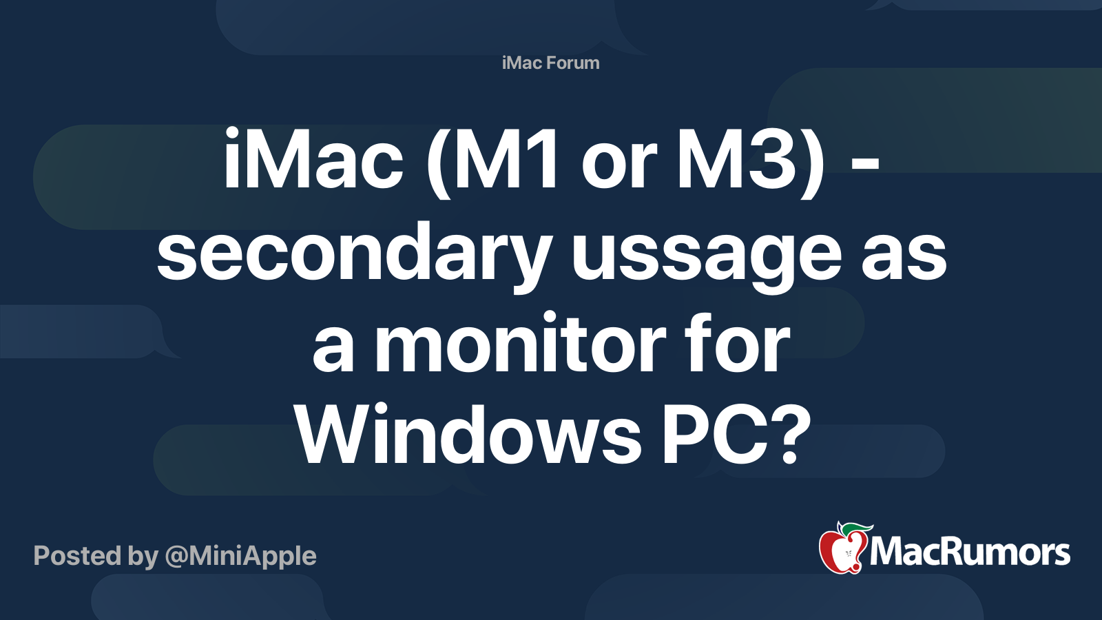 iMac (M1 or M3) - secondary ussage as a monitor for Windows PC? | MacRumors Forums