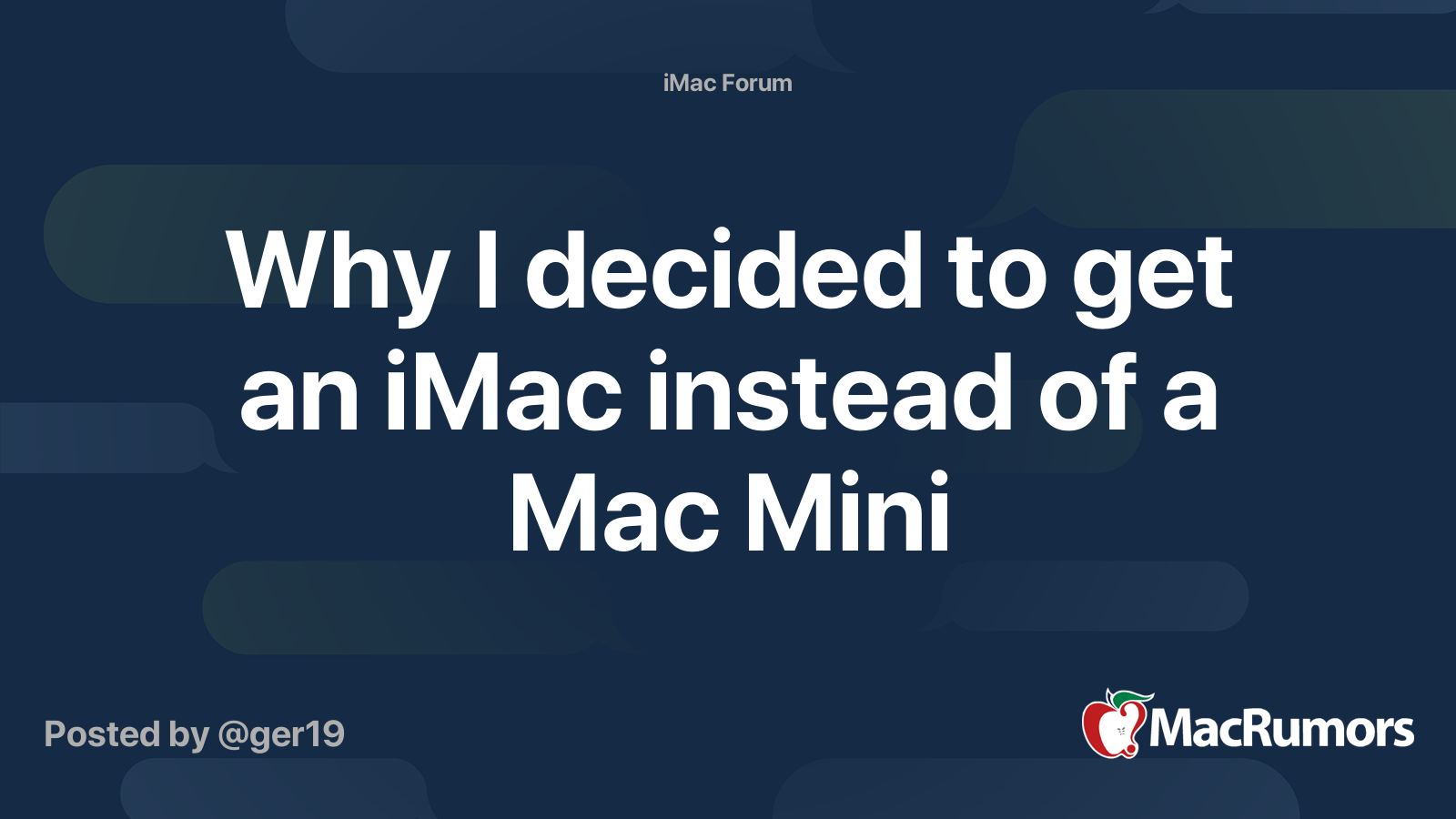 Why I decided to get an iMac instead of a Mac Mini | MacRumors Forums
