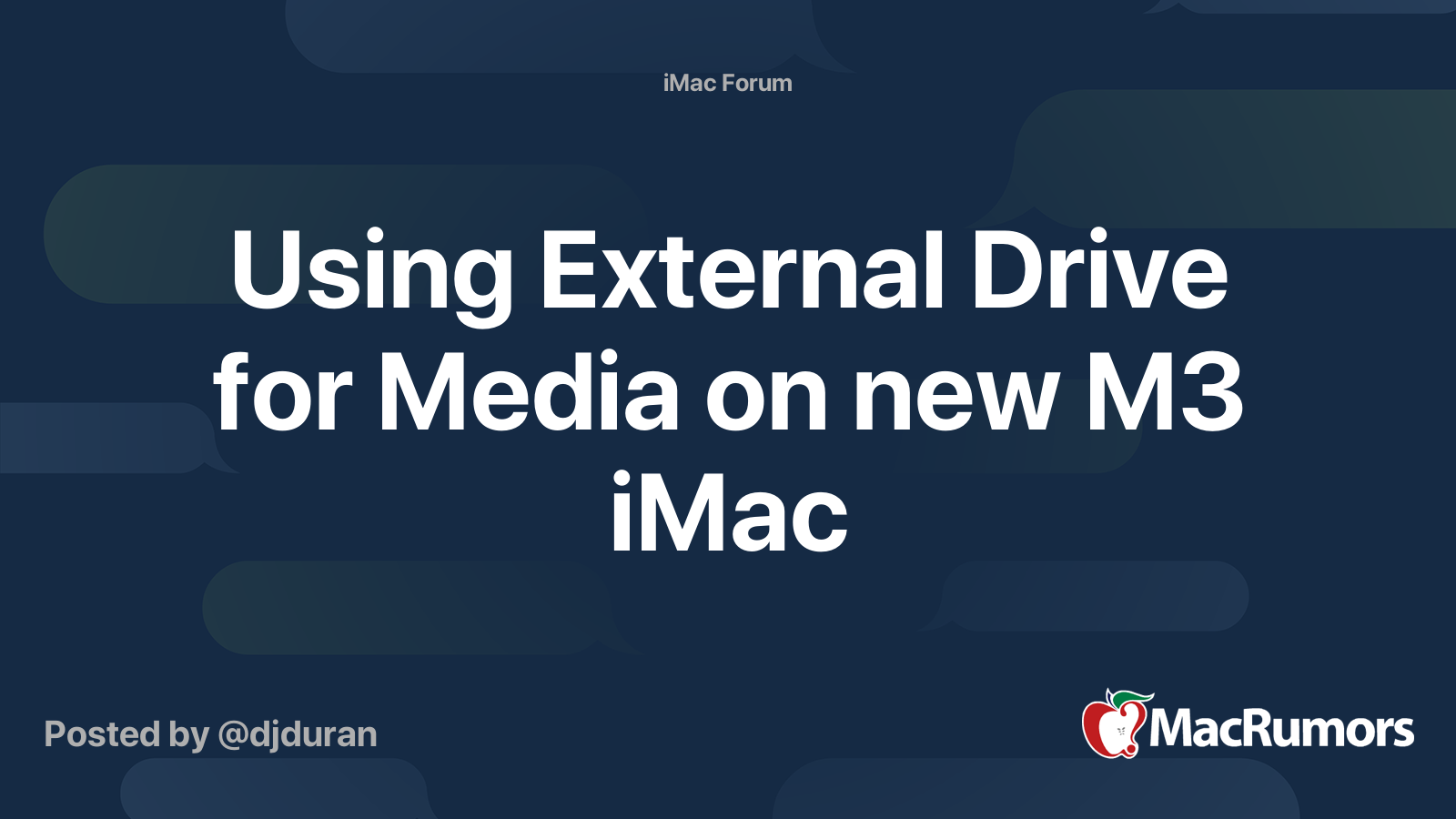 Using External Drive for Media on new M3 iMac | MacRumors Forums