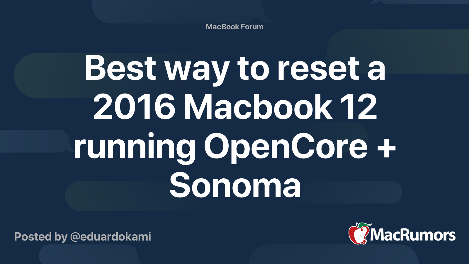 Best way to reset a 2016 Macbook 12 running OpenCore + Sonoma | MacRumors Forums