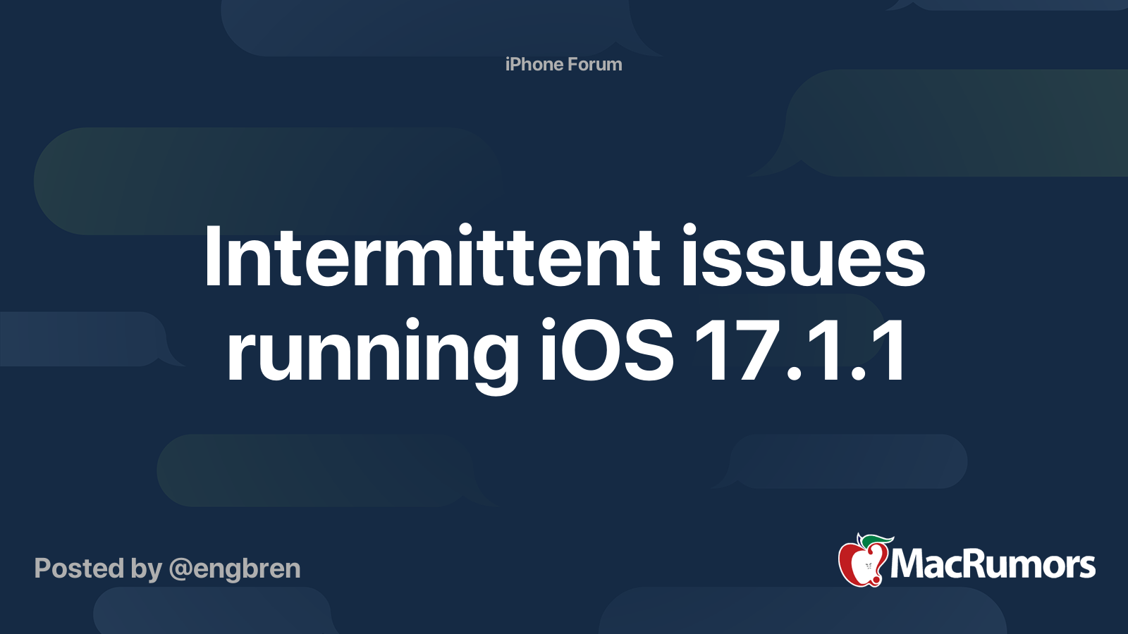 Intermittent issues running iOS 17.1.1 | MacRumors Forums