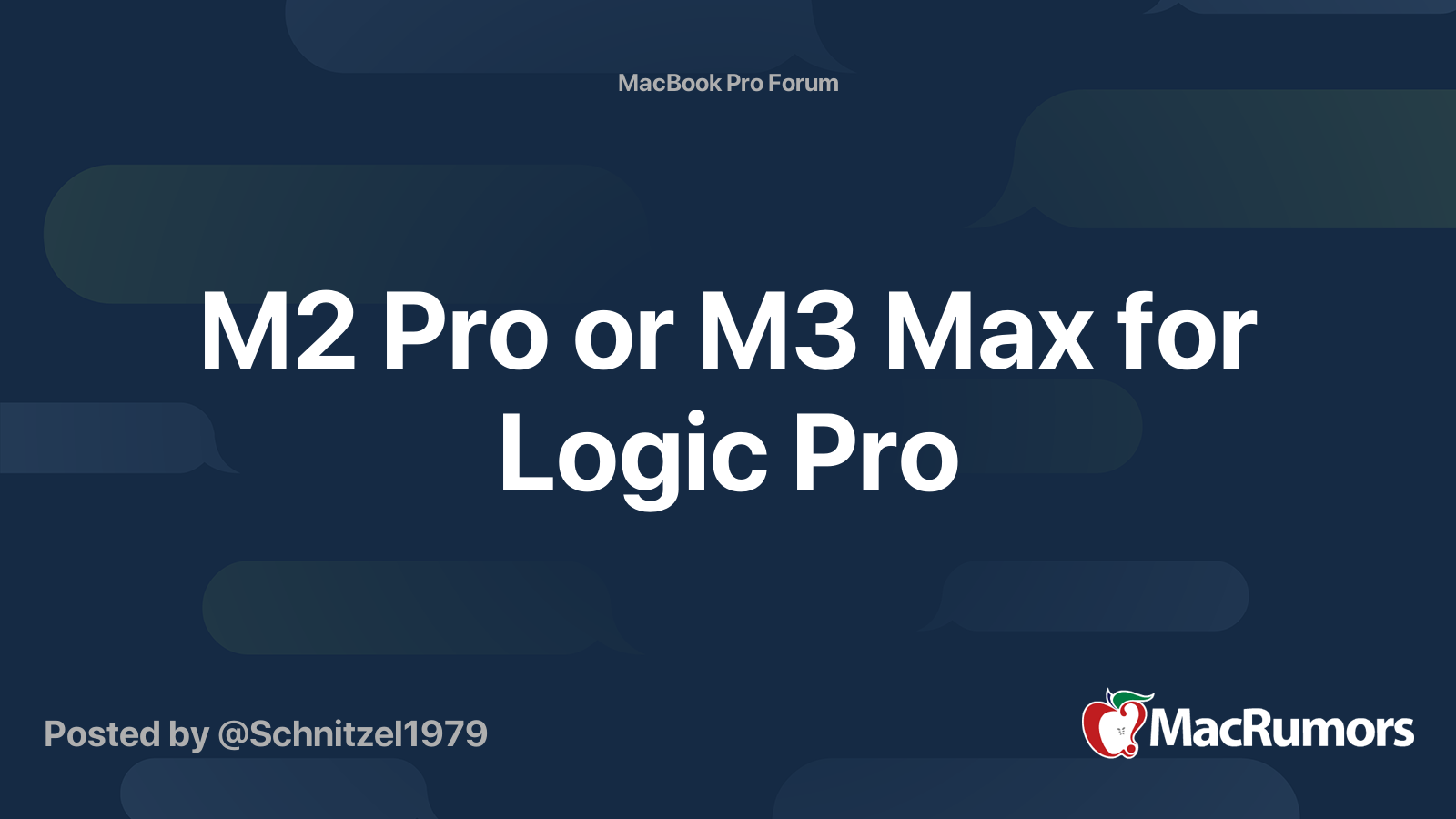 M2 Pro or M3 Max for Logic Pro | MacRumors Forums
