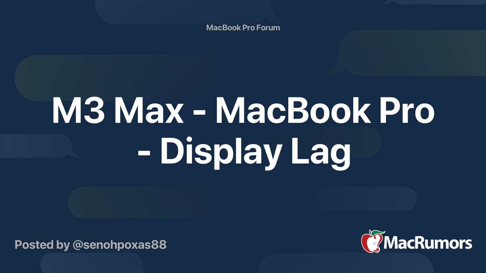 M3 Max - MacBook Pro - Display Lag | MacRumors Forums