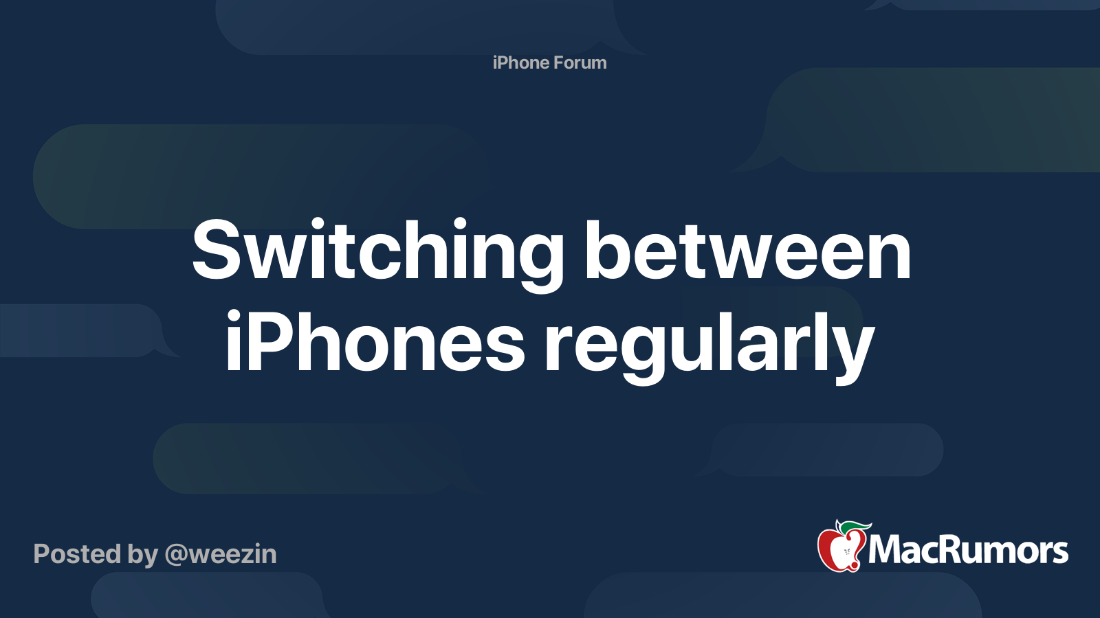 Switching between iPhones regularly | MacRumors Forums