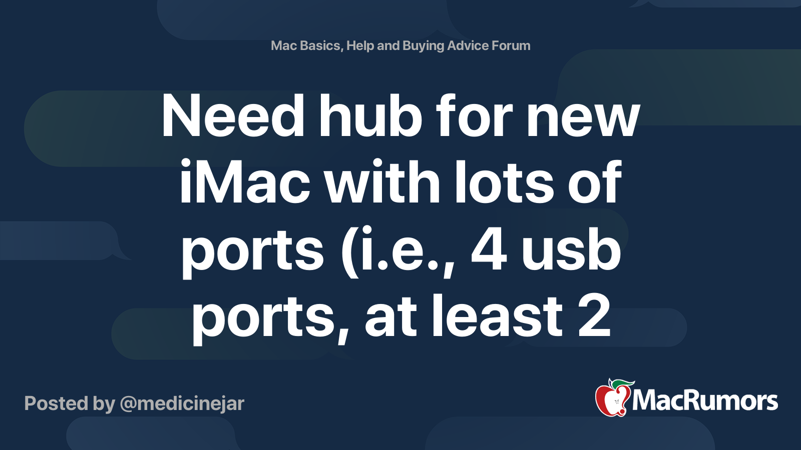 Need hub for new iMac with lots of ports (i.e., 4 usb ports, at least 2 usb-c and lightning ...