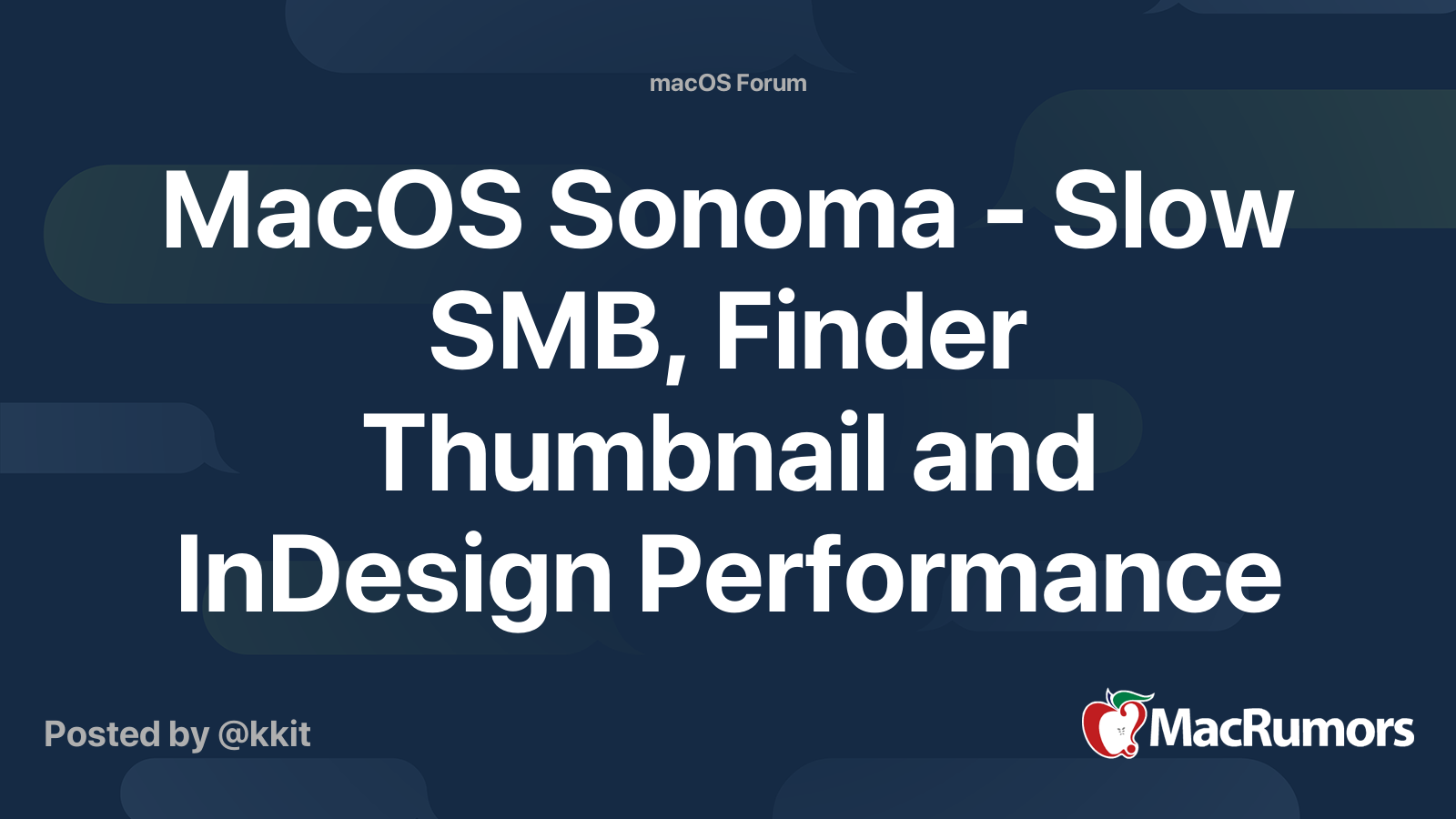 MacOS Sonoma - Slow SMB, Finder Thumbnail and InDesign Performance | MacRumors Forums