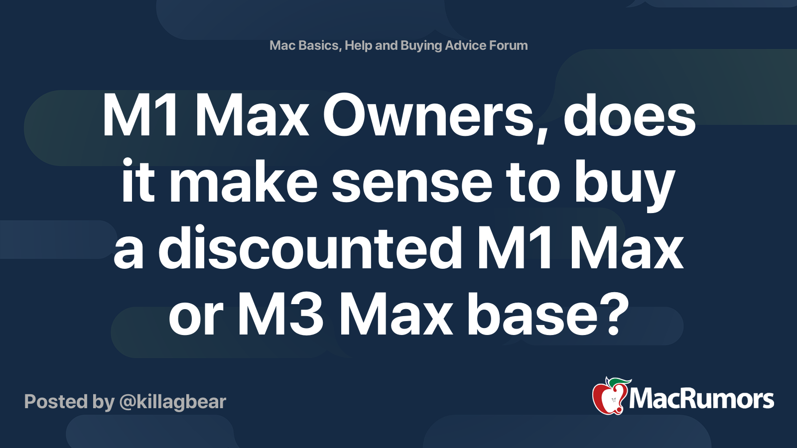 M1 Max Owners, does it make sense to buy a discounted M1 Max or M3 Max ...