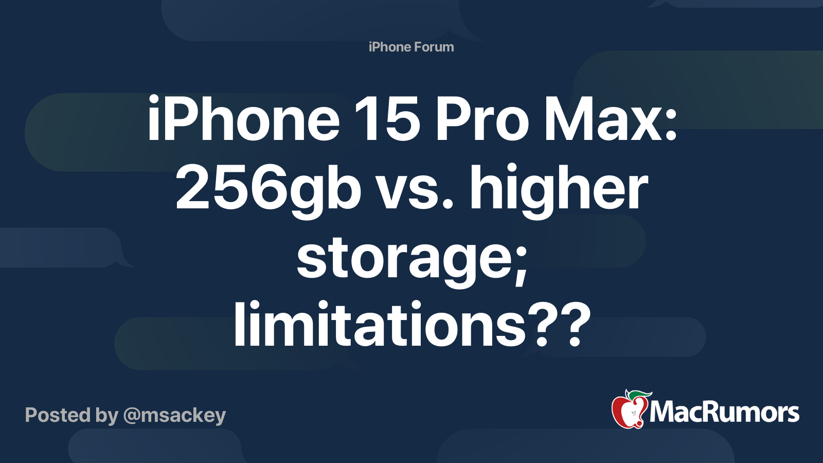 iPhone 15 Pro Max: 256gb vs. higher storage; limitations?? | MacRumors Forums