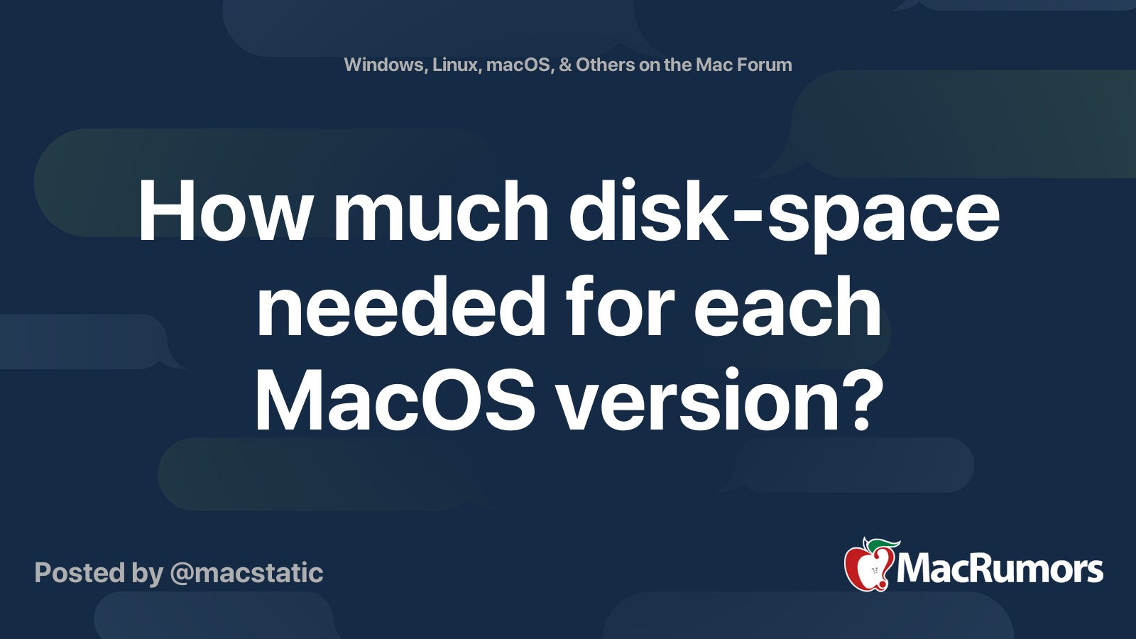 How much disk-space needed for each MacOS version? | MacRumors Forums