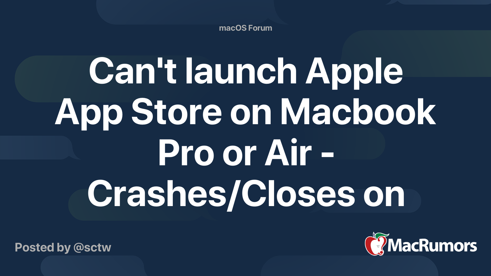 Can't launch Apple App Store on Macbook Pro or Air - Crashes/Closes on launch | MacRumors Forums