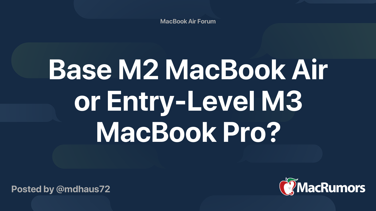 Base M2 MacBook Air or Entry-Level M3 MacBook Pro? | MacRumors Forums