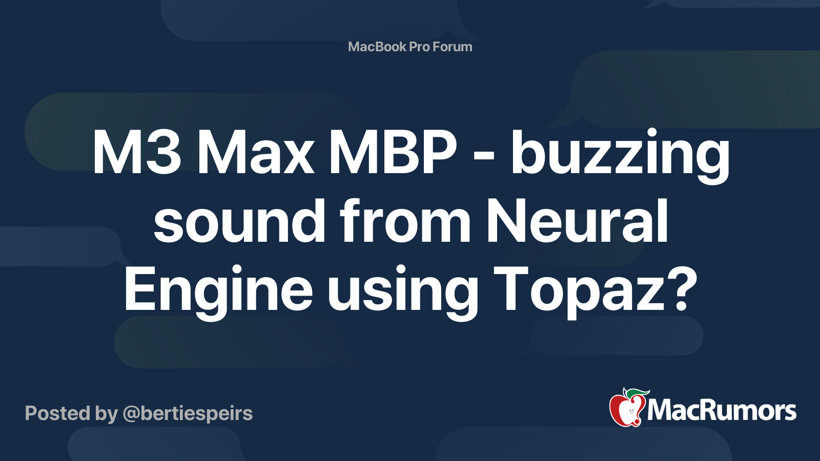M3 Max MBP - buzzing sound from Neural Engine using Topaz? | MacRumors ...