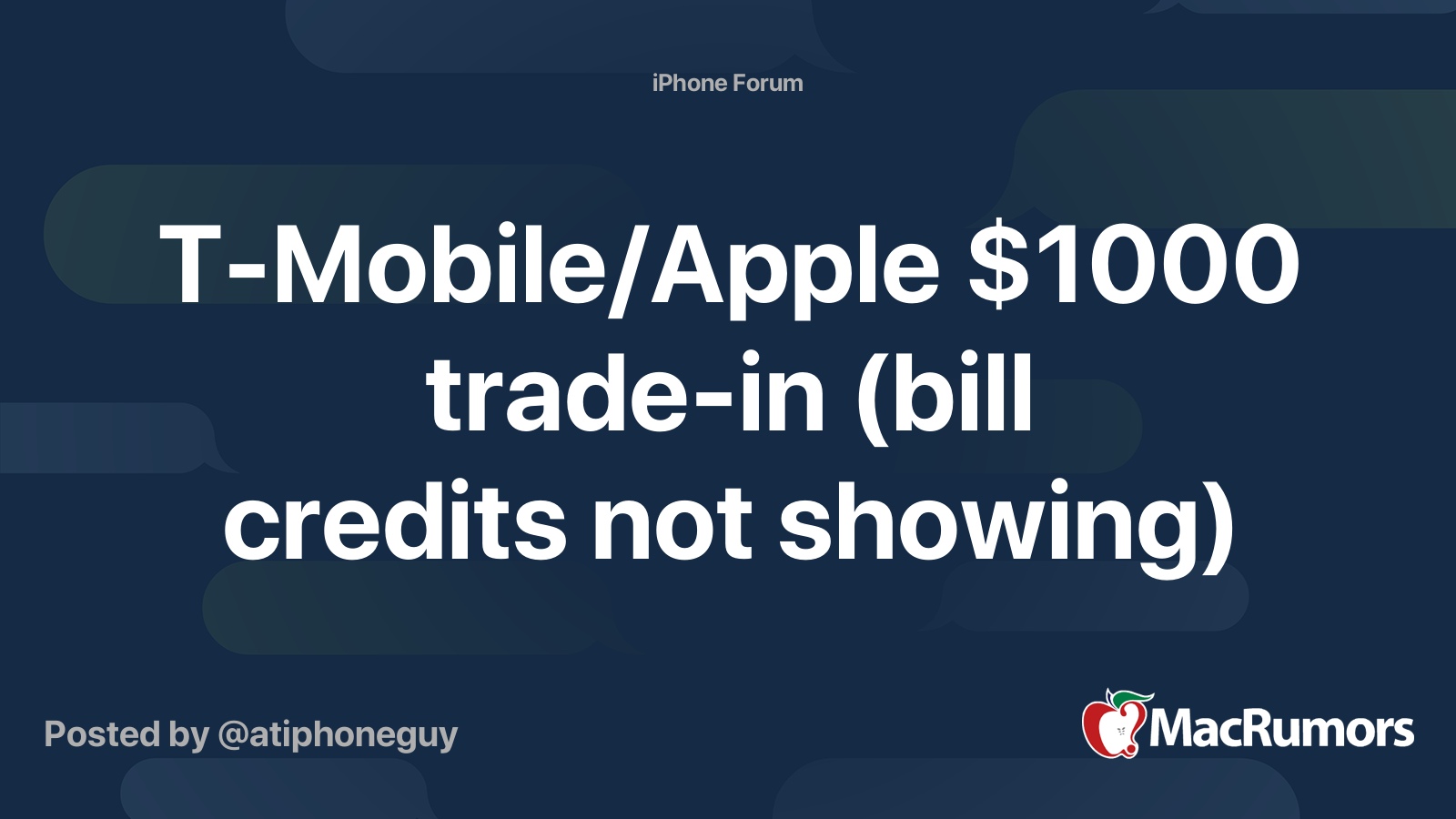 T-Mobile/Apple $1000 trade-in (bill credits not showing) | MacRumors Forums