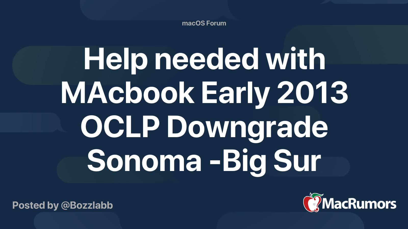 Help needed with MAcbook Early 2013 OCLP Downgrade Sonoma -Big Sur failed terrible | MacRumors ...