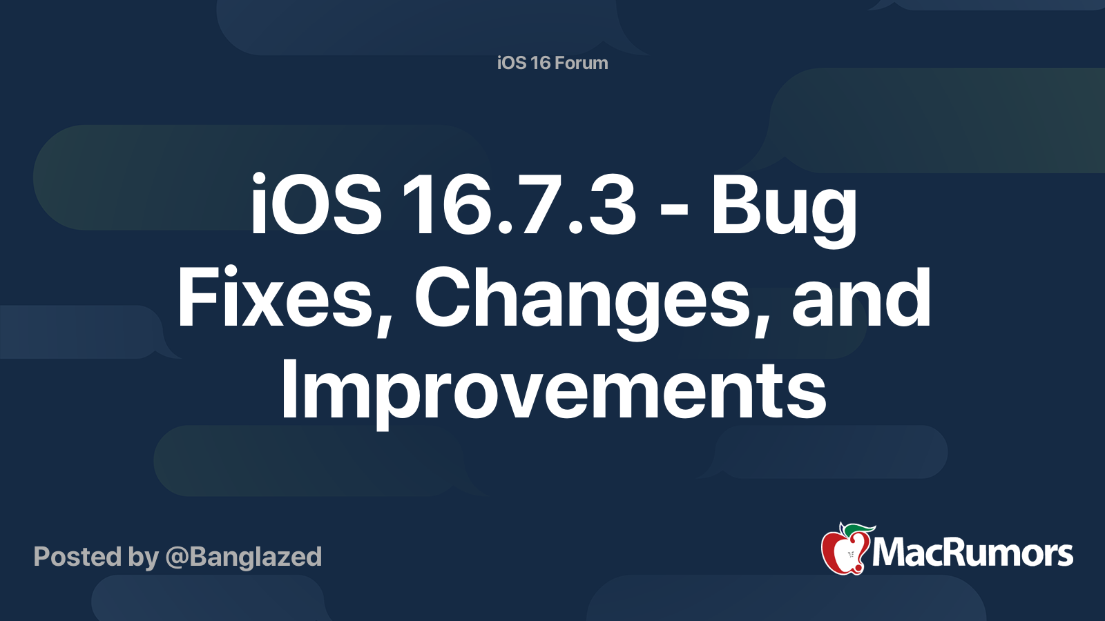 iOS 16.7.3 ― Bug Fixes, Changes, and Improvements | MacRumors Forums