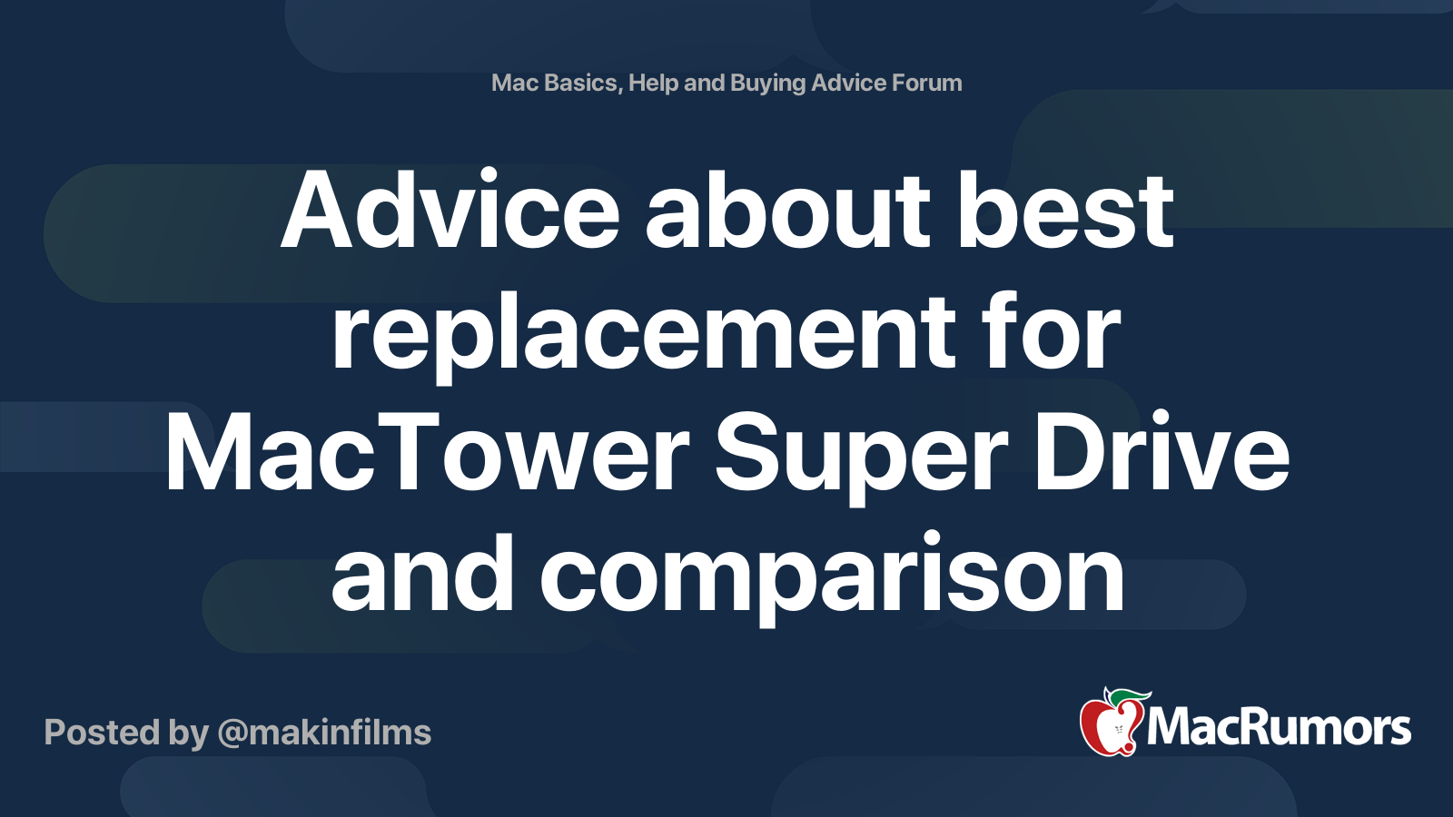 Advice about best replacement for MacTower Super Drive and comparison between other brands both ...