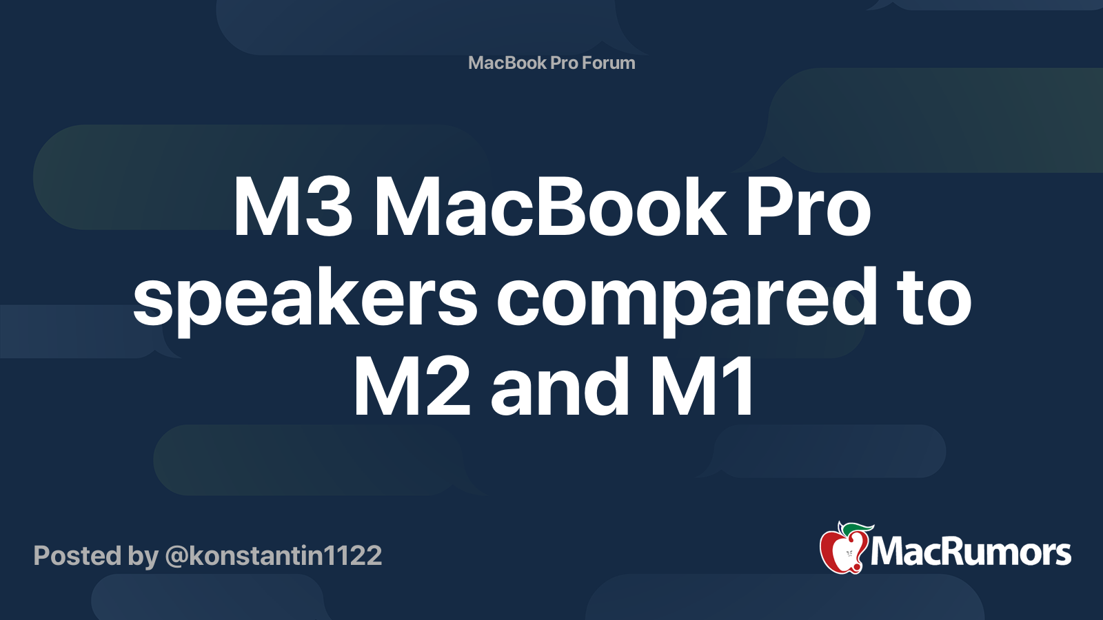 M3 MacBook Pro speakers compared to M2 and M1 | MacRumors Forums