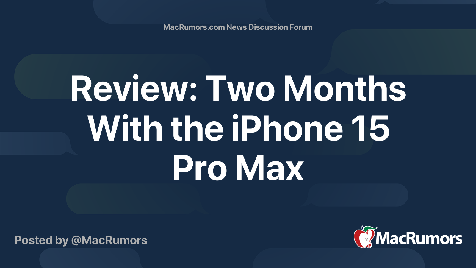 Review: Two Months With the iPhone 15 Pro Max | MacRumors Forums