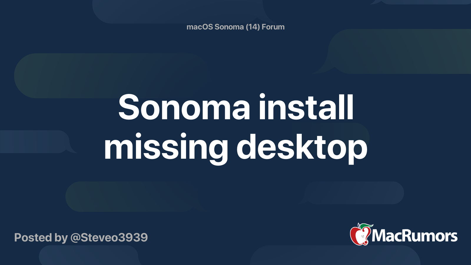 Sonoma install missing desktop | MacRumors Forums